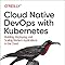 Amazon.com: Cloud Native DevOps with Kubernetes: Building, Deploying ...