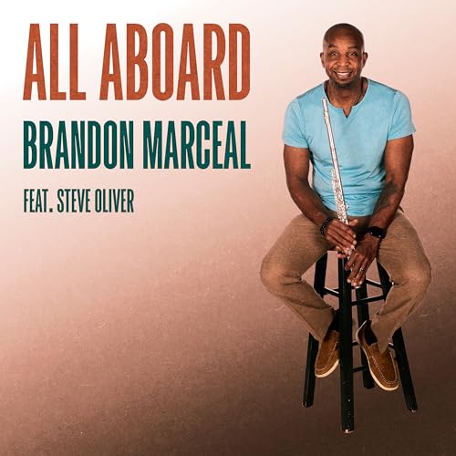 Play All Aboard by Brandon Marceal feat. Steve Oliver on Amazon Music