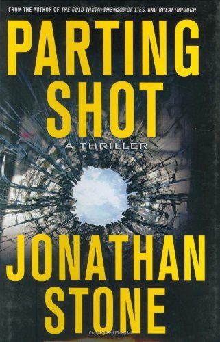 Parting Shot: A Thriller - Kindle edition by Stone, Jonathan. Mystery ...