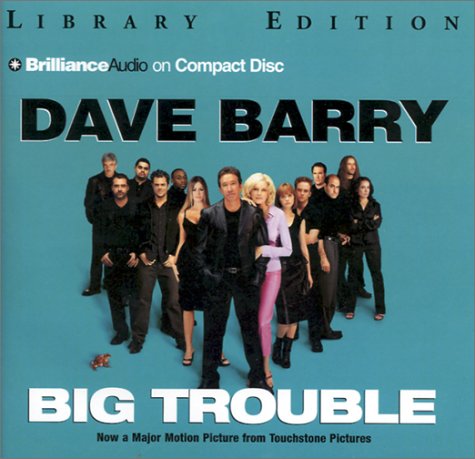 Amazon.com: Big Trouble: 9781587889295: Barry, Dave, Hill, Dick: Books