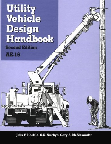 Utility Vehicle Design Handbook (AE (SERIES)): Hoelzle, John F., Amrhyn ...