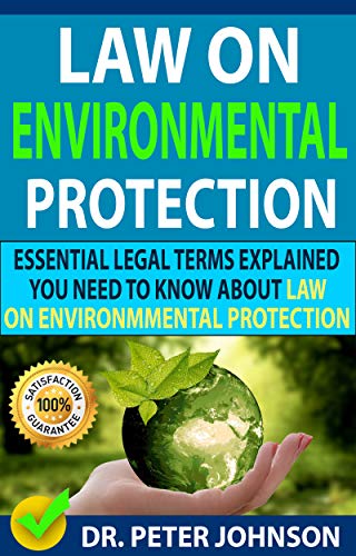 LAW ON ENVIRONMENTAL PROTECTION : Essential Legal Terms Explained You ...