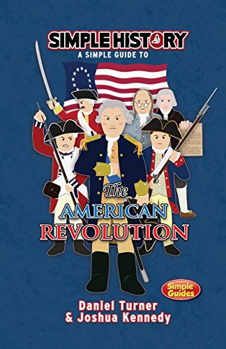 Simple History: The American Revolution - Kindle edition by Turner ...