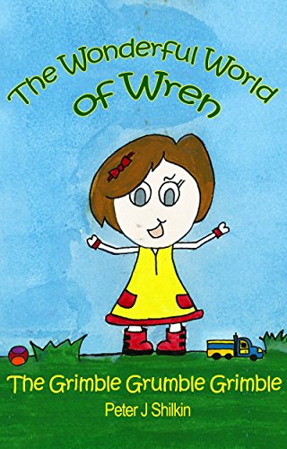 The Wonderful World of Wren: The Grimble Grumble Grimble eBook ...