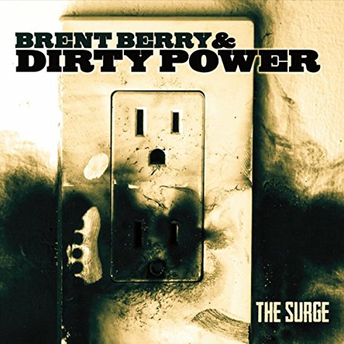 Play The Surge by Brent Berry & The Dirty Power on Amazon Music