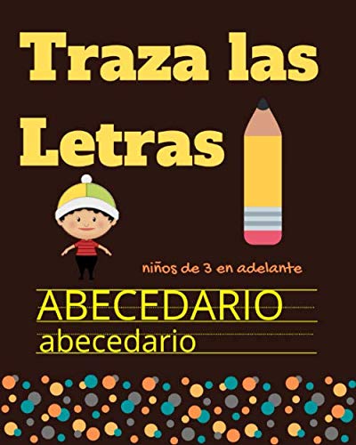 Traza las letras del abecedario, para niños de 3 en adelante.: Libro ...