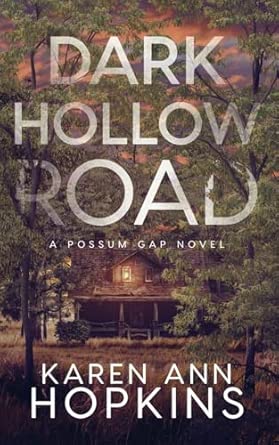 Amazon.com: Dark Hollow Road (A Possum Gap Novel): 9798815181946 ...