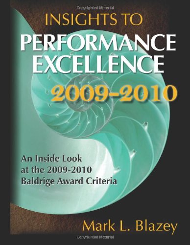 Insights to Performance Excellence 2009-2010: An Inside Look at the ...
