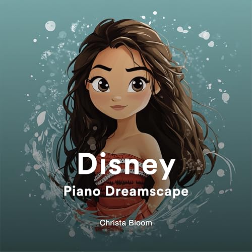 Play Disney Piano Dreamscape by Christa Bloom on Amazon Music