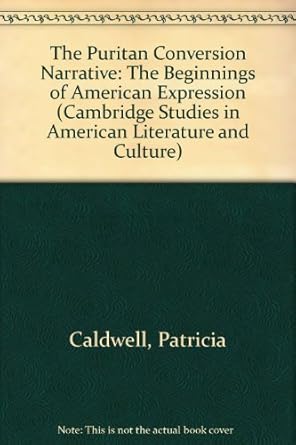Amazon.com: The Puritan Conversion Narrative: The Beginnings of ...