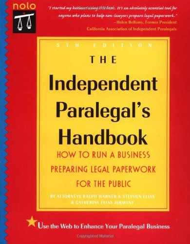The Independent Paralegal's Handbook: Everything You Need to Run a ...