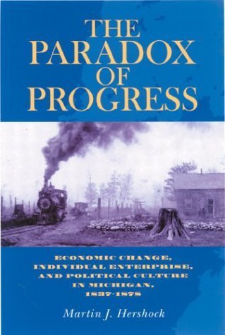 The Paradox of Progress: Economic Change, Individual Enterprise, and ...