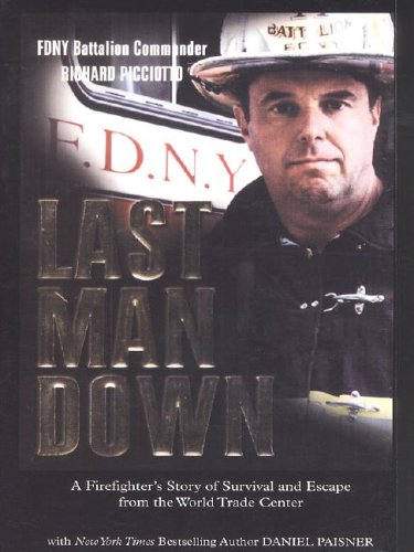 Last Man Down: A Firefighter's Story of Survival and Escape from the ...