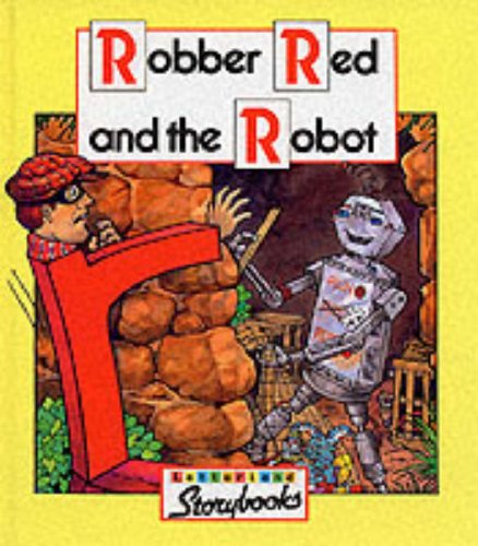 Robber Red and the Robot (Letterland Storybooks) : Stone, Vivien ...