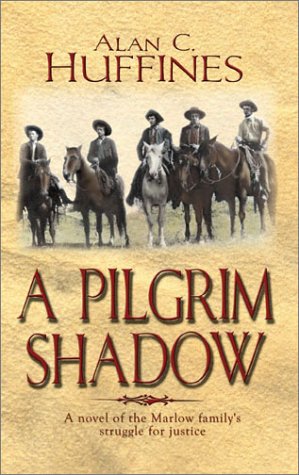 A Pilgrim Shadow: Huffines, Alan C.: 9781571685292: Amazon.com: Books