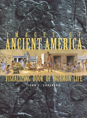 Amazon | Images of Ancient America: Visualizing Book of Mormon Life ...