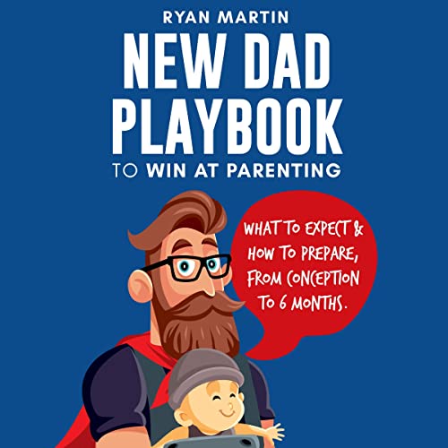 Amazon.com: New Dad Playbook to Win at Parenting: What to Expect and ...
