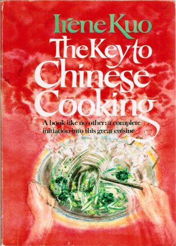The Key to Chinese Cooking: Irene Kuo, Carolyn Moy: Amazon.com: Books