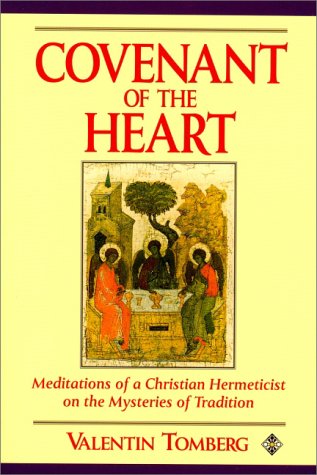 Covenant of the Heart: Meditations of a Christian Hermeticist on the ...