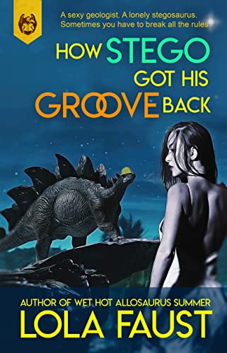 How Stego Got His Groove Back (Dinosaur Erotica) eBook : Faust, Lola ...