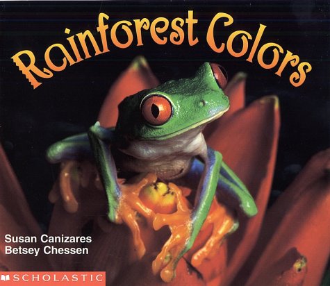 Rainforest Colors (Science Emergent Readers): Canizares, Susan, Chessen ...
