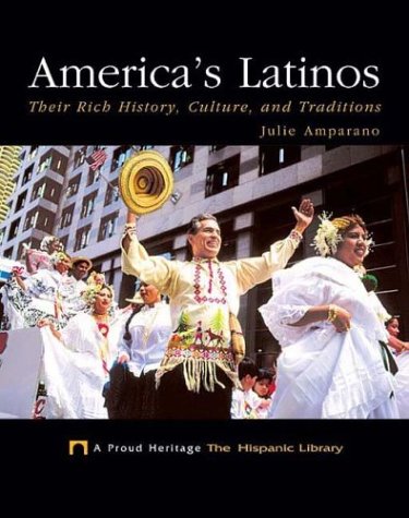 America's Latinos: Their Rich History, Culture, and Traditions (Proud ...