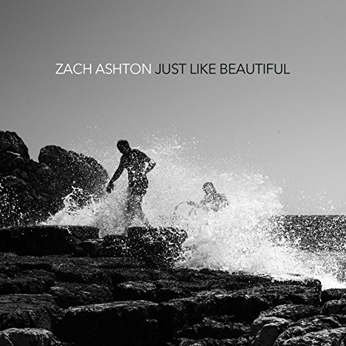 Amazon.co.jp: Just Like Beautiful : Zach Ashton: デジタルミュージック