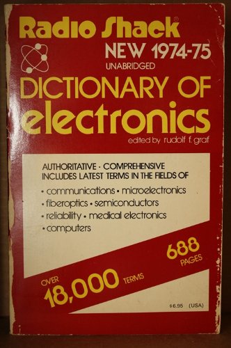 Dictionary of Electronics-Radio Shack 1974-75: Edited by Rudolf F. Graf ...