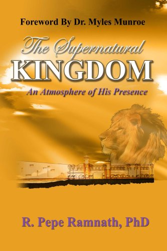 The Supernatural Kingdom eBook : Dr. R. Pepe Ramnath, Dr. Myles Munroe ...