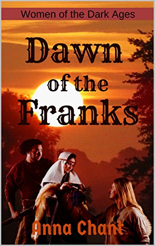 Dawn of the Franks: The story of Basina of Thuringia (Women of the Dark ...