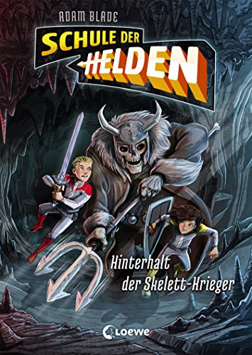 Schule der Helden (Band 4) - Hinterhalt der Skelett-Krieger ...