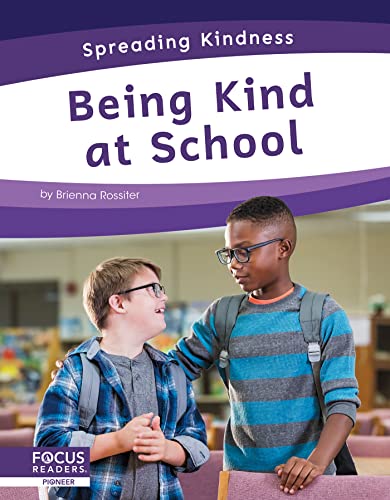Being Kind at School (Spreading Kindness (Set of 10)) eBook : Rossiter ...