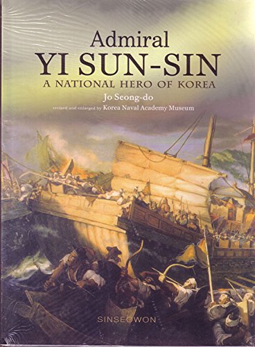 Admiral Yi Sun-sin a National Hero of Korea: Amazon.co.uk ...