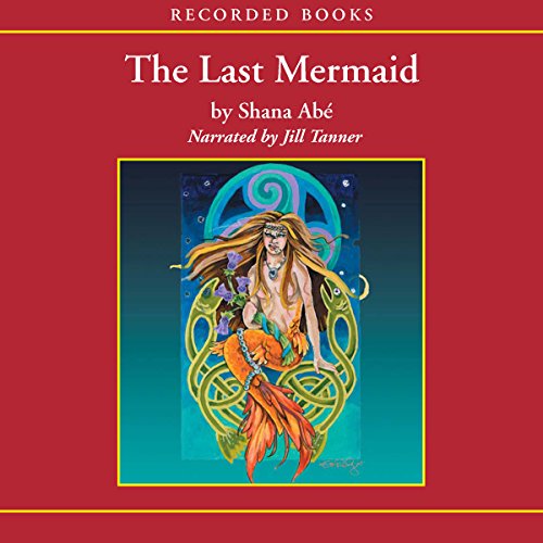 Amazon.com: The Last Mermaid (Audible Audio Edition): Shana Abé, Jill ...