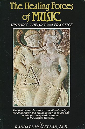 Healing Forces of Music: History, Theory and Practice: McClellan ...
