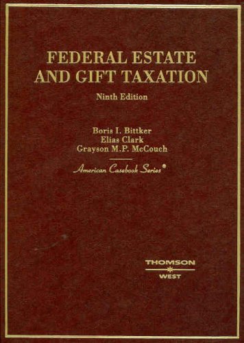 Federal Estate and Gift Taxation: 9th (nineth) Edition: Boris I ...