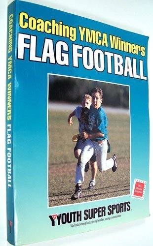 Coaching Ymca Winners Flag Football: YMCA of the USA: 9780736037068 ...