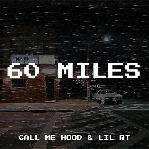Play 60 Miles by Call Me Hood & Lil RT on Amazon Music Unlimited