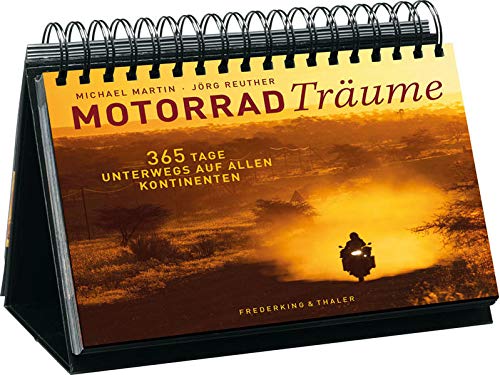 Tischaufsteller – Motorradträume: 365 Tage unterwegs auf allen ...