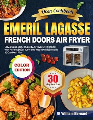 Emeril Lagasse French Door 360 Air Fryer Cookbook for Beginners ...
