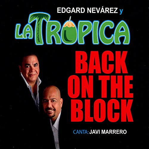 Play Back on the Block by Edgard Nevarez y La Tropica on Amazon Music