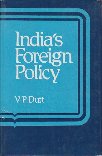 India's Foreign Policy: Dutt, V. P.: 9780706926576: Amazon.com: Books