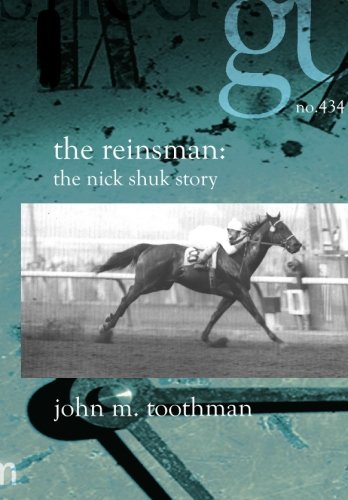 The Reinsman: The Nick Shuk Story: Toothman, John M.: 9781588984340 ...