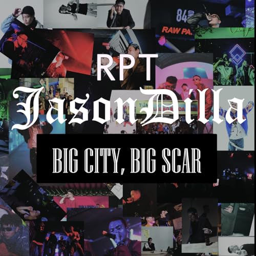 Amazon Music - RPT JasonDillaのBig City, Big Scar - Amazon.co.jp