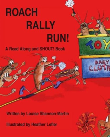 Roach Rally Run: Shannon-Martin, Louise, Lefler, Heather: 9781412017312 ...