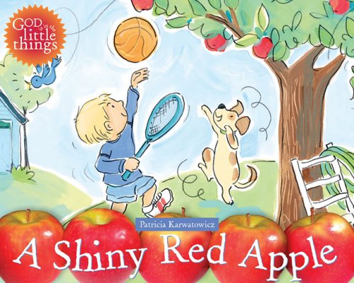 Amazon.com: A Shiny Red Apple: 9780781441148: Patricia Karwatowicz ...