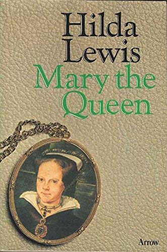 Mary The Queen: HILDA LEWIS: 9780099091509: Amazon.com: Books