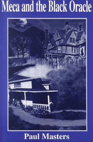 Meca and the Black Oracle: Masters, Paul: 9780533129836: Amazon.com: Books