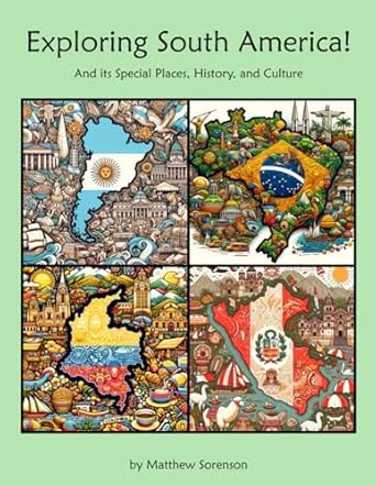 Exploring South America: A 4-in-1 Activity Workbook for Curious Kids ...