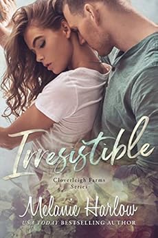 Irresistible: A Small Town Single Dad Romance (Cloverleigh Farms Series Book 1) (English Edition ...